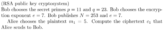 Solved (RSA public key cryptosystem) Bob chooses the secret | Chegg.com