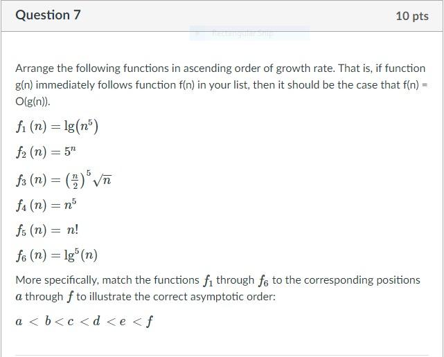 Solved Question 7 10 pts Arrange the following functions in | Chegg.com
