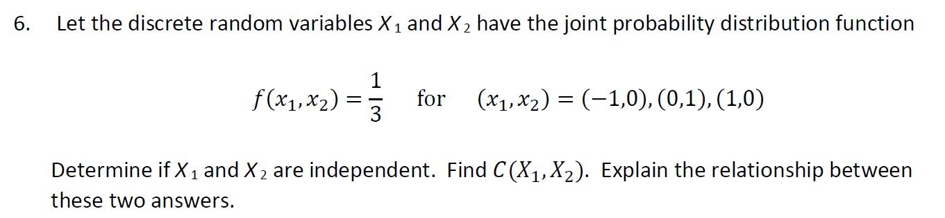 Solved 6. Let the discrete random variables X1 and X2 have | Chegg.com