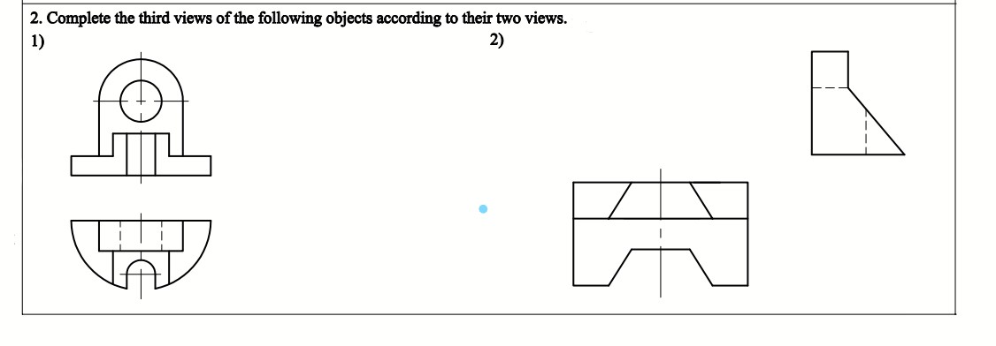 Solved 2. Complete the third views of the following objects | Chegg.com