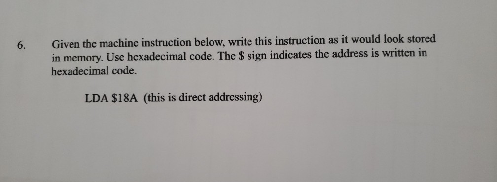 Solved 6. Given the machine instruction below, write this | Chegg.com