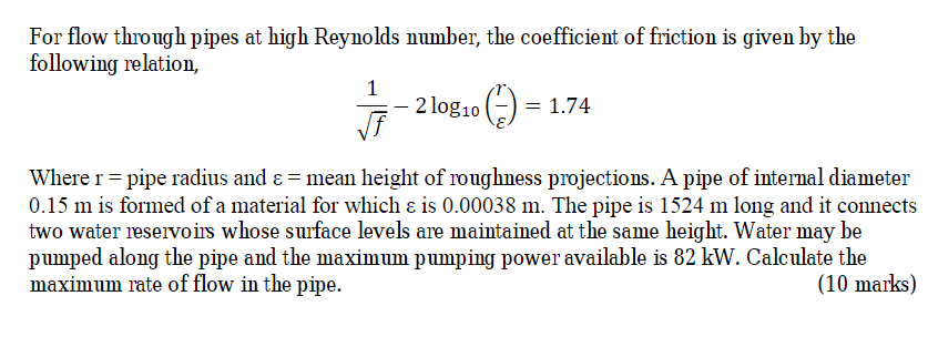 Solved For flow through pipes at high Reynolds number, the | Chegg.com