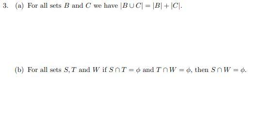 Solved 3. (a) For all sets B and C we have ∣B∪C∣=∣B∣+∣C∣. | Chegg.com Solved 3. (a) For all sets B and C we have ∣B∪C∣=∣B∣+∣C∣. | Chegg.com