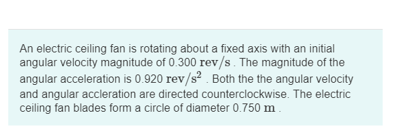 Solved An electric ceiling fan is rotating about a fixed | Chegg.com