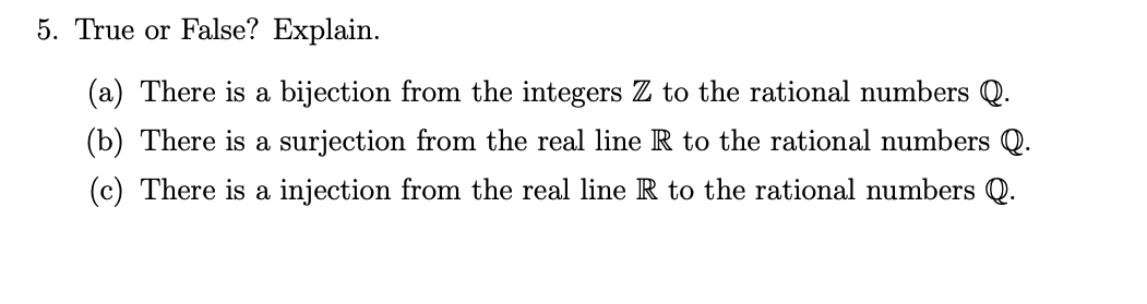 Solved 5. True or False? Explain. (a) There is a bijection | Chegg.com