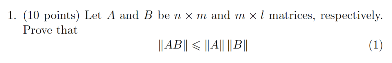 Solved 1. (10 points) Let A and B be n×m and m×l matrices, | Chegg.com Solved 1. (10 points) Let A and B be n×m and m×l matrices, | Chegg.com