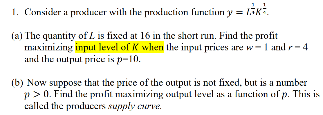 Solved 1. Consider a producer with the production function | Chegg.com