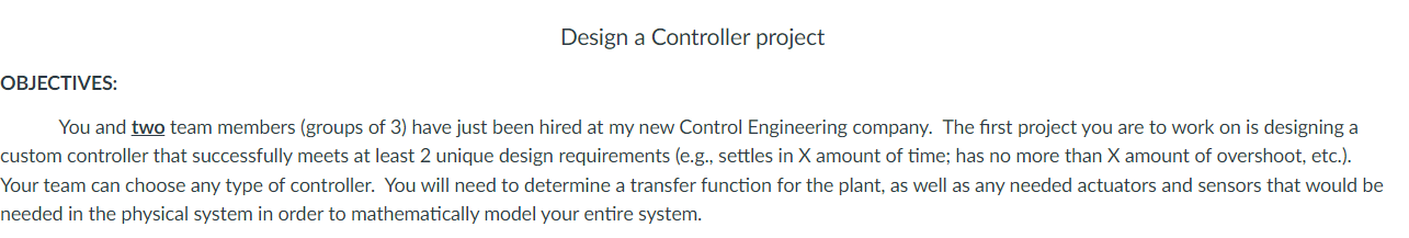 Solved Design a Controller projectOBJECTIVES:You and two | Chegg.com