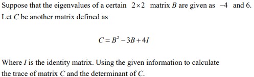 Solved Suppose that the eigenvalues of a certain 2×2 ﻿matrix | Chegg.com