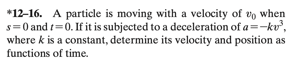 Solved A particle is ﻿moving with a velocity of v0 ﻿whens=0 | Chegg.com