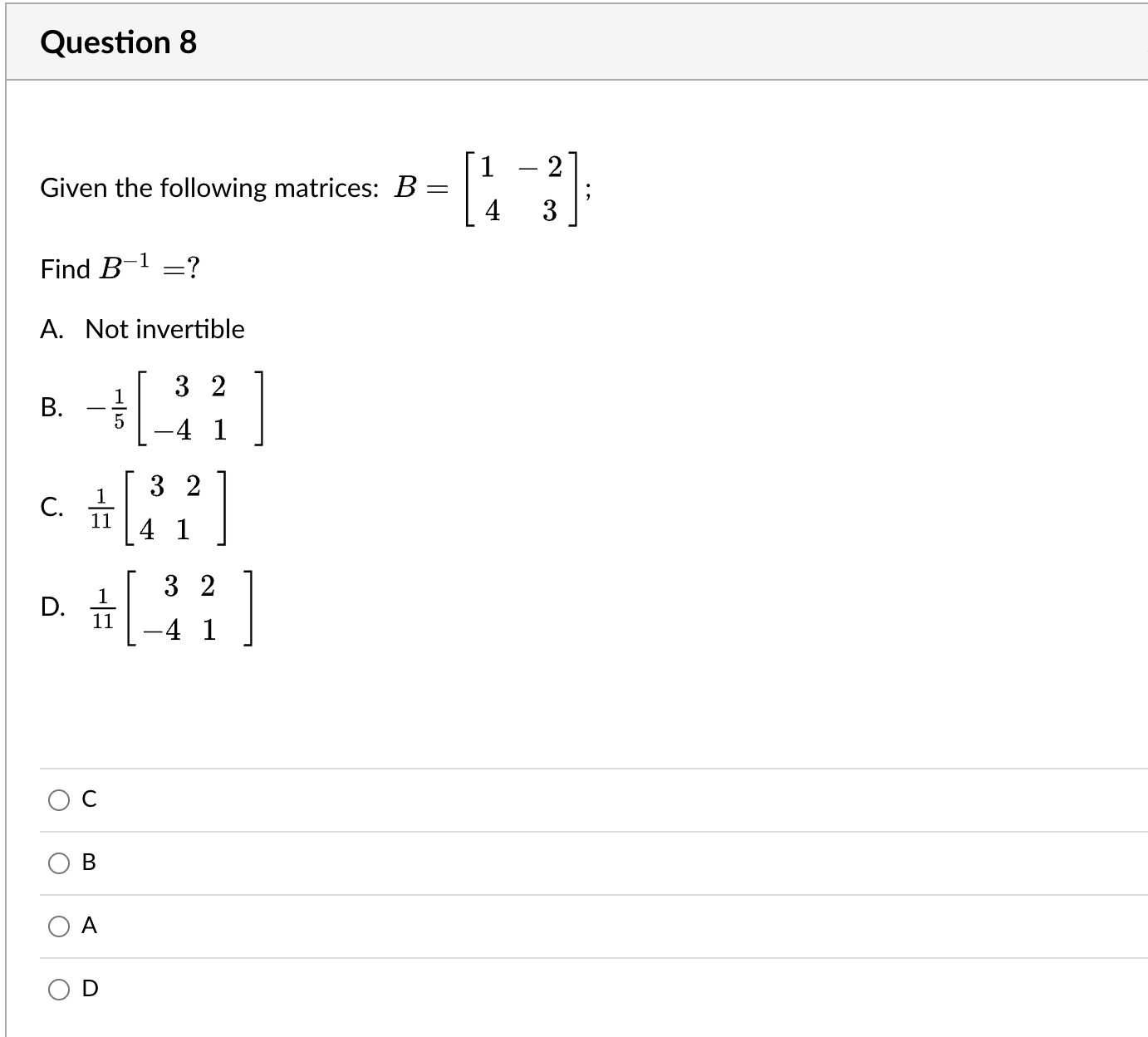 Solved Given the following matrices: B=[14−23]; Find B−1=? | Chegg.com