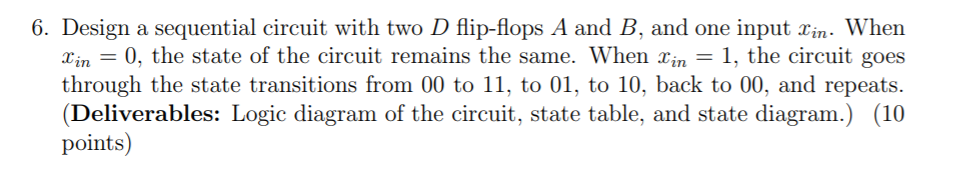 Solved 6. Design a sequential circuit with two D flip-flops | Chegg.com
