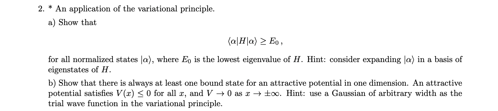 Solved 2. ∗ An application of the variational principle. a) | Chegg.com