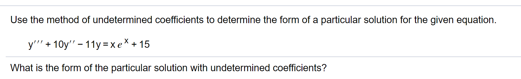 Solved Use the method of undetermined coefficients to | Chegg.com