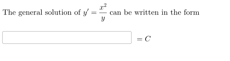 Solved The general solution of y′=yx2 can be written in the | Chegg.com