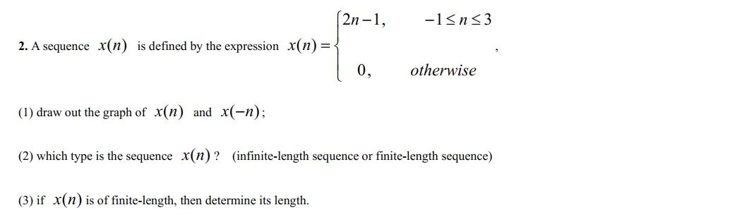 Solved 2. A sequence x(n) is defined by the expression | Chegg.com