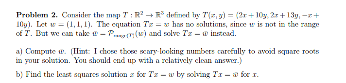 Solved Problem 2. Consider the map T : R2 + R3 defined by | Chegg.com