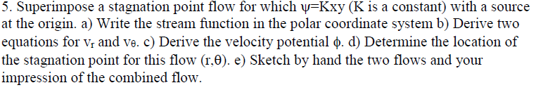 Solved 5. Superimpose a stagnation point flow for which | Chegg.com