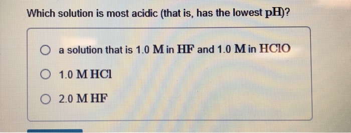 Solved Which solution is most acidic (that is, has the | Chegg.com