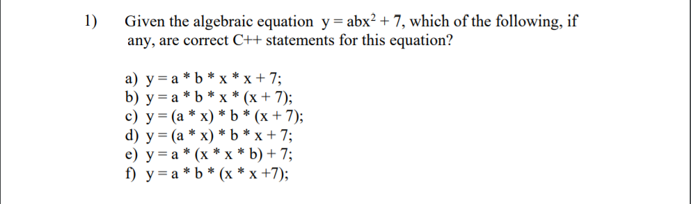Solved 1) Given the algebraic equation y= abx² + 7, which of | Chegg.com