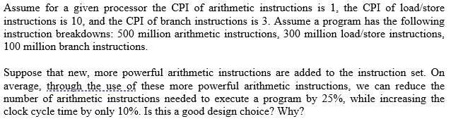 Solved Assume for a given processor the CPI of arithmetic | Chegg.com