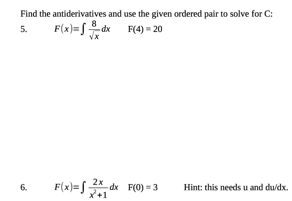 Solved Find the antiderivatives and use the given ordered | Chegg.com