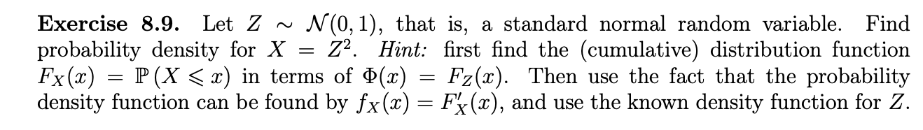 [Solved]: Help Exercise 8.9. Let ZN(0,1), that is, a standa