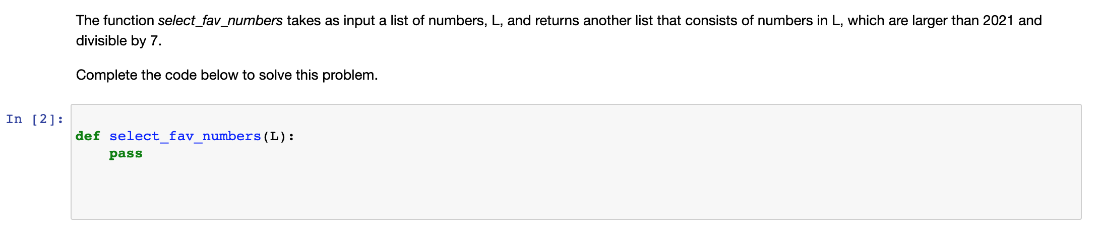 Solved The function select_fav_numbers takes as input a list | Chegg.com