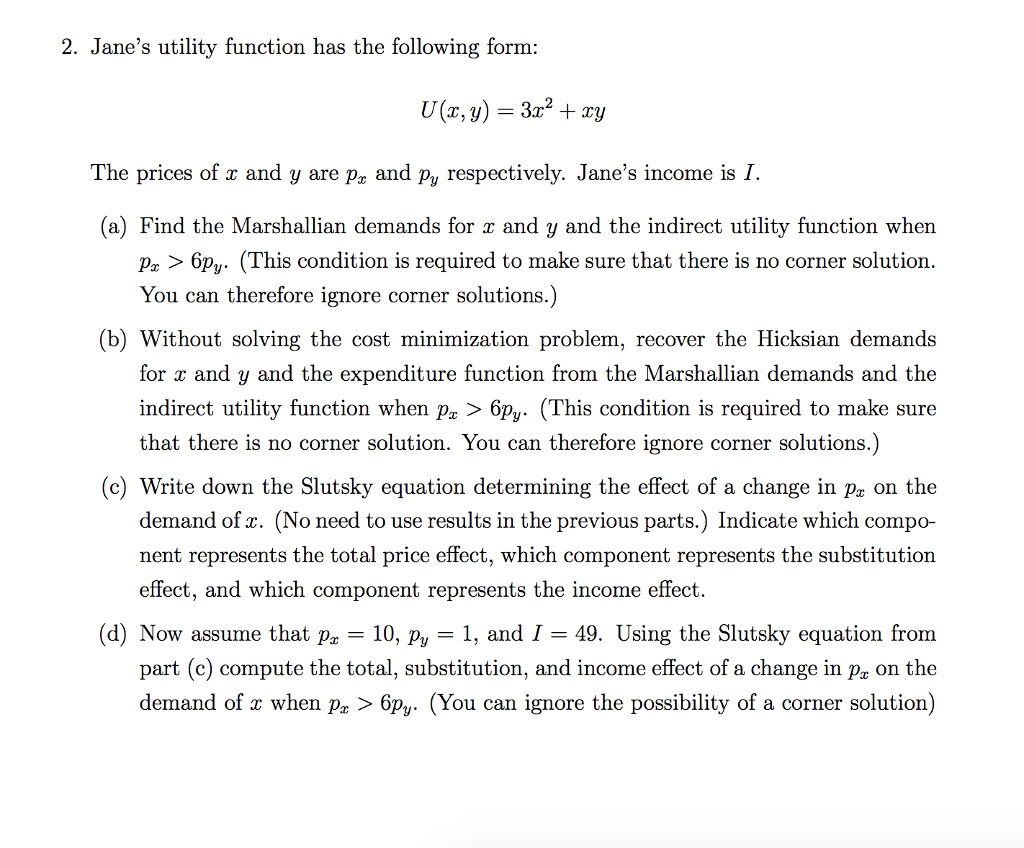 Solved 2. Jane's utility function has the following form: | Chegg.com