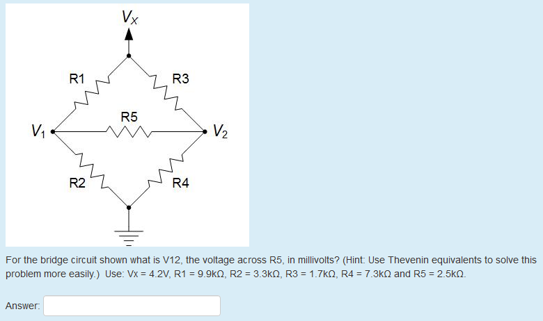Solved R1 R3 R5 V2 R2 R4 For the bridge circuit shown what | Chegg.com
