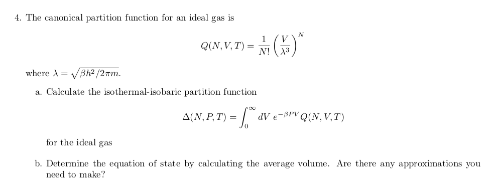Solved 4. The canonical partition function for an ideal gas | Chegg.com Solved 4. The canonical partition function for an ideal gas | Chegg.com