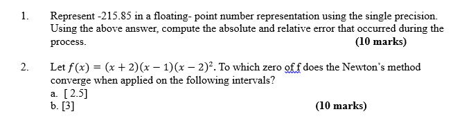 Solved 1. Represent -215.85 in a floating- point number | Chegg.com