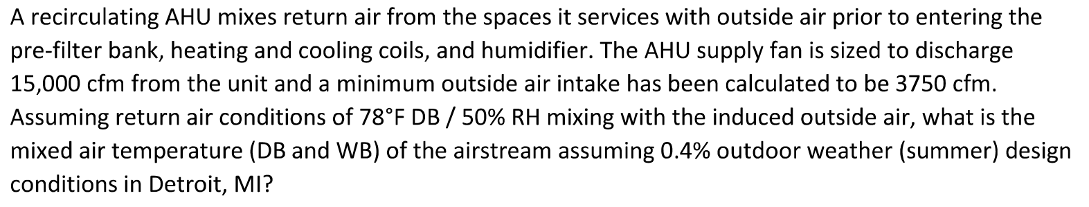 A recirculating AHU mixes return air from the spaces | Chegg.com