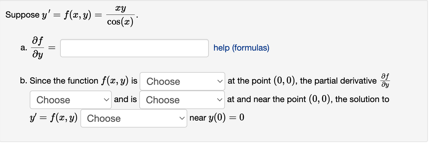 Solved Suppose y′=f(x,y)=cos(x)xy a. ∂y∂f= help (formulas) | Chegg.com