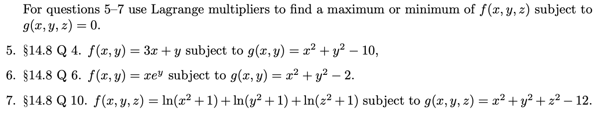Solved For questions 5-7 use Lagrange multipliers to find a | Chegg.com