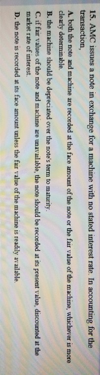 Solved 15. AMC issues a note in exchange for a machine with | Chegg.com