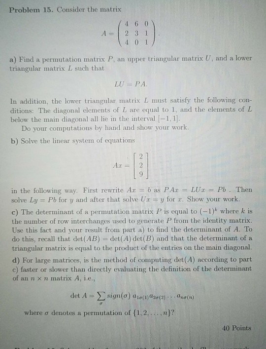 Solved Problem 15. Consider the matrix A 2 3 1 4 0 1 P, an | Chegg.com
