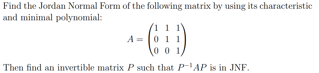 Solved Find the Jordan Normal Form of the following matrix | Chegg.com