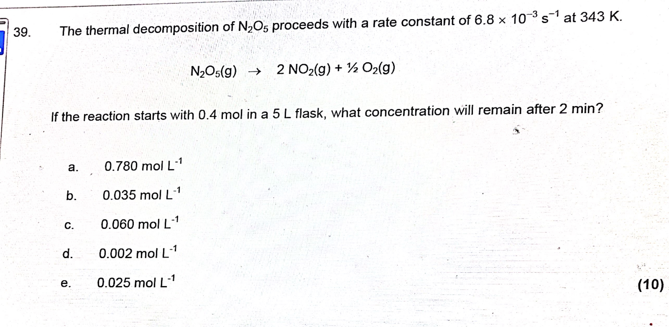 Solved The thermal decomposition of N2O5 ﻿proceeds with a | Chegg.com