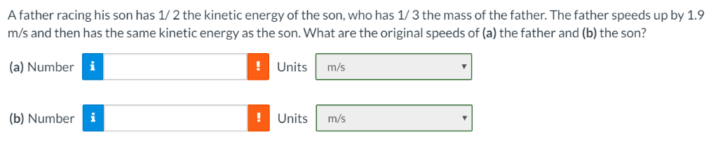 Solved A father racing his son has 1/2 the kinetic energy of | Chegg.com