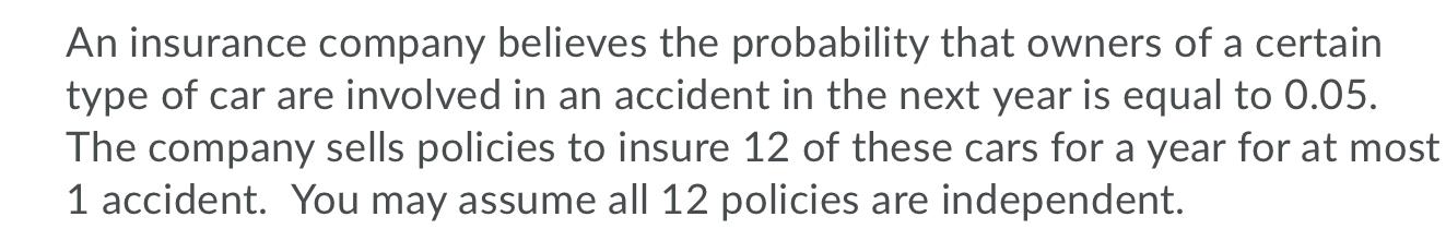 Solved An insurance company believes the probability that | Chegg.com