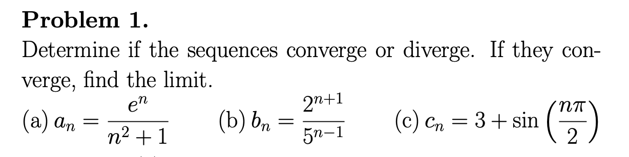 Solved Problem 1.Determine if the sequences converge or | Chegg.com