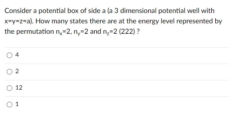 Solved Consider a potential box of side a (a 3 dimensional | Chegg.com