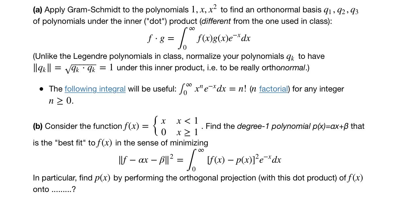 Solved (a) Apply Gram-Schmidt to the polynomials 1, x, x2 to | Chegg.com