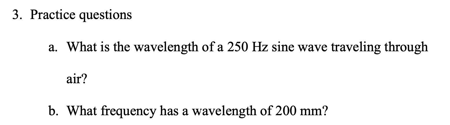 Solved Practice questions a. What is the wavelength of a 250 | Chegg.com