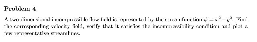 Solved Problem 4 A two-dimensional incompressible flow field | Chegg.com