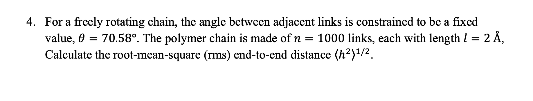 Solved 4. For a freely rotating chain, the angle between | Chegg.com