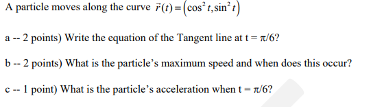 Solved A particle moves along the curve r(t)=(cos2t,sin2t) | Chegg.com