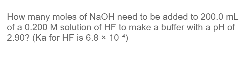 Solved How many moles of NaOH need to be added to 200.0 mL | Chegg.com