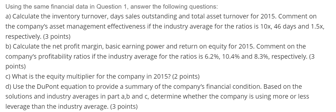 Solved Using the same financial data in Question 1, answer | Chegg.com